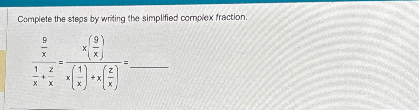 Solved Complete the steps by writing the simplified complex | Chegg.com