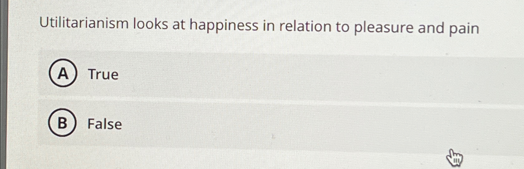Solved Utilitarianism looks at happiness in relation to | Chegg.com