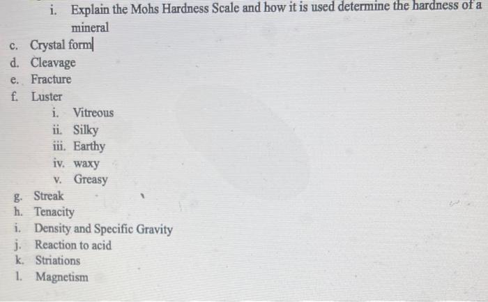 [Solved]: help please !!!!! i. Explain the Mohs Hardness Sca
