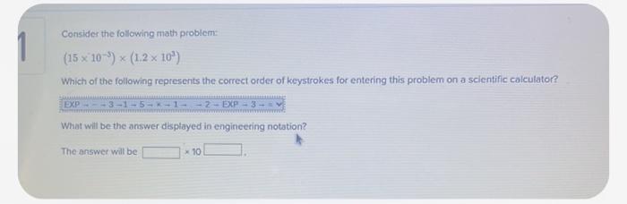 Solved Consider the following math problem: (15 x 10-³) x | Chegg.com