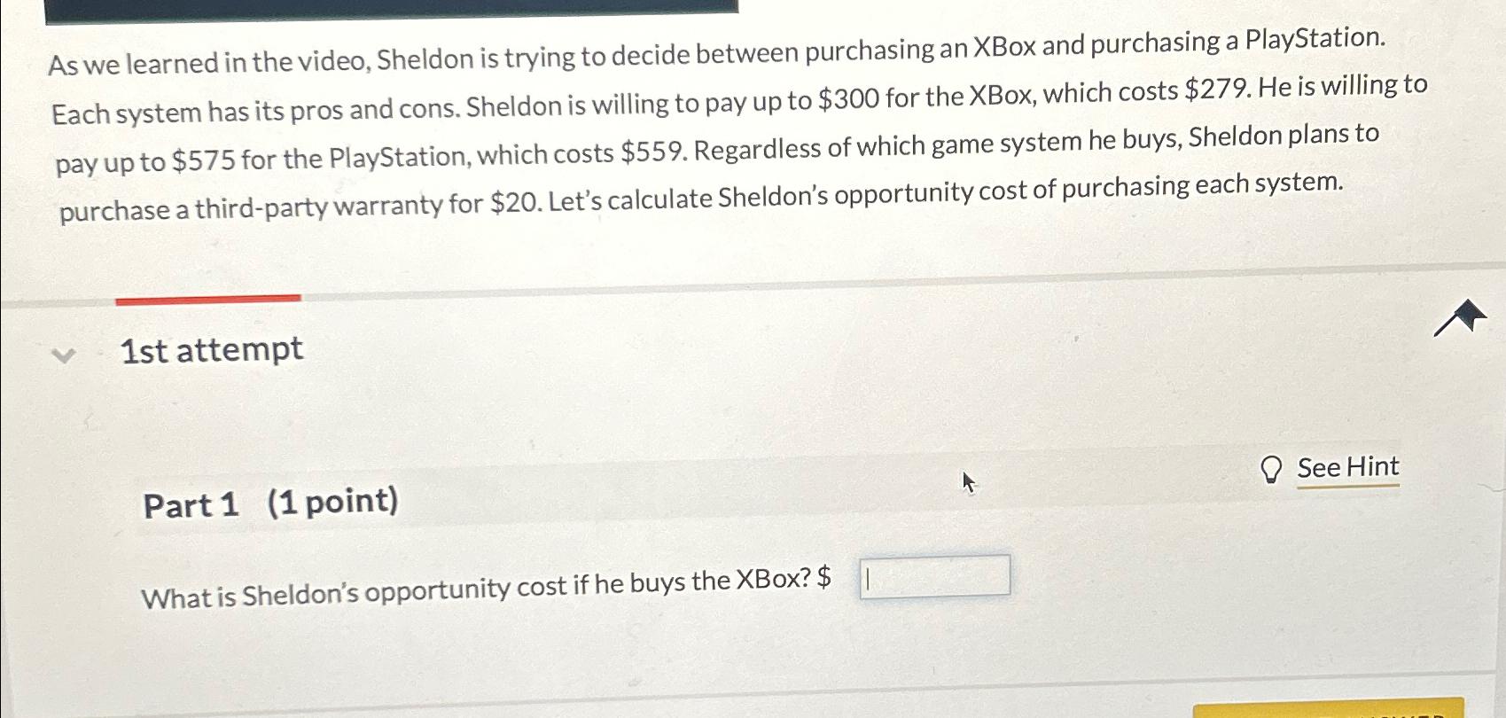 Solved As we learned in the video, Sheldon is trying to | Chegg.com