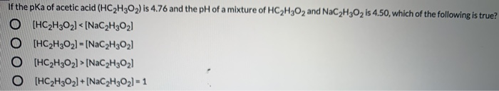 Solved If the pKa of acetic acid (HC2H302) is 4.76 and the | Chegg.com