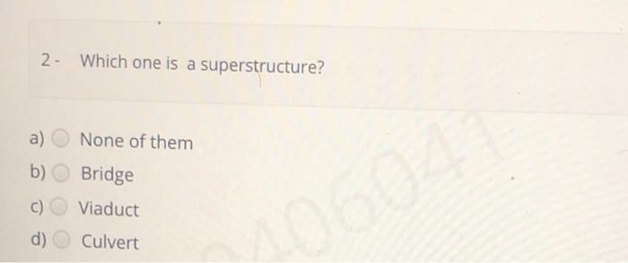 Solved 2- Which one is a superstructure? a) None of them b) | Chegg.com