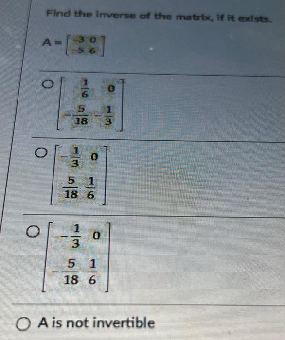 Solved Find the irverse of the matrix, if it exists. | Chegg.com