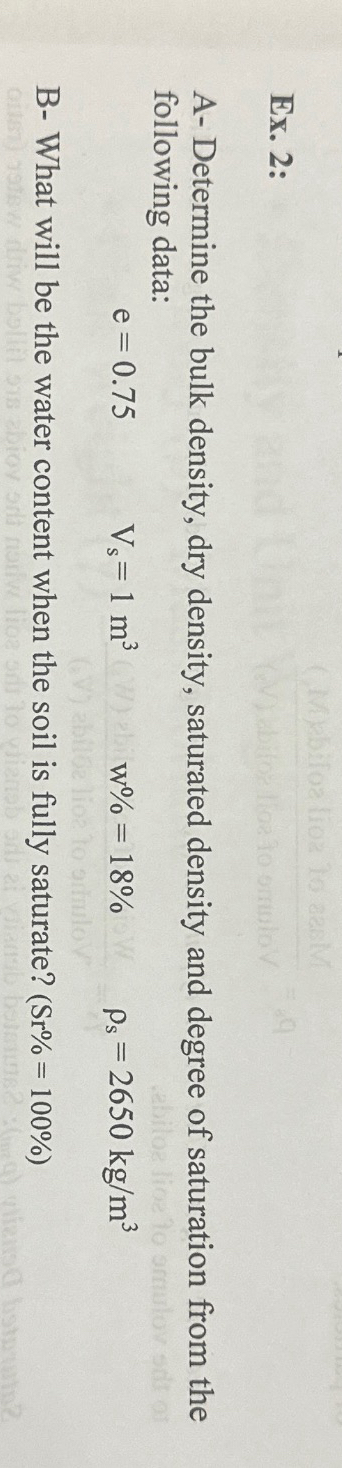 Solved Ex. 2:A- ﻿Determine the bulk density, dry density, | Chegg.com