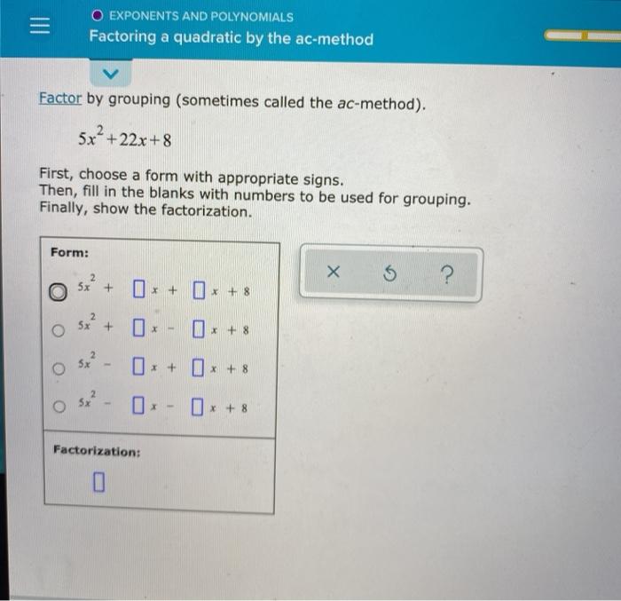 Solved = O EXPONENTS AND POLYNOMIALS Factoring a quadratic | Chegg.com