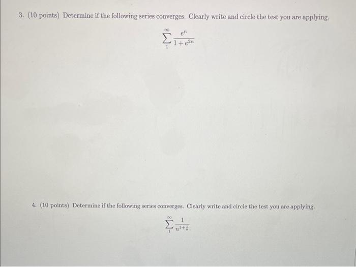 Solved 3. (10 points) Determine if the following series | Chegg.com