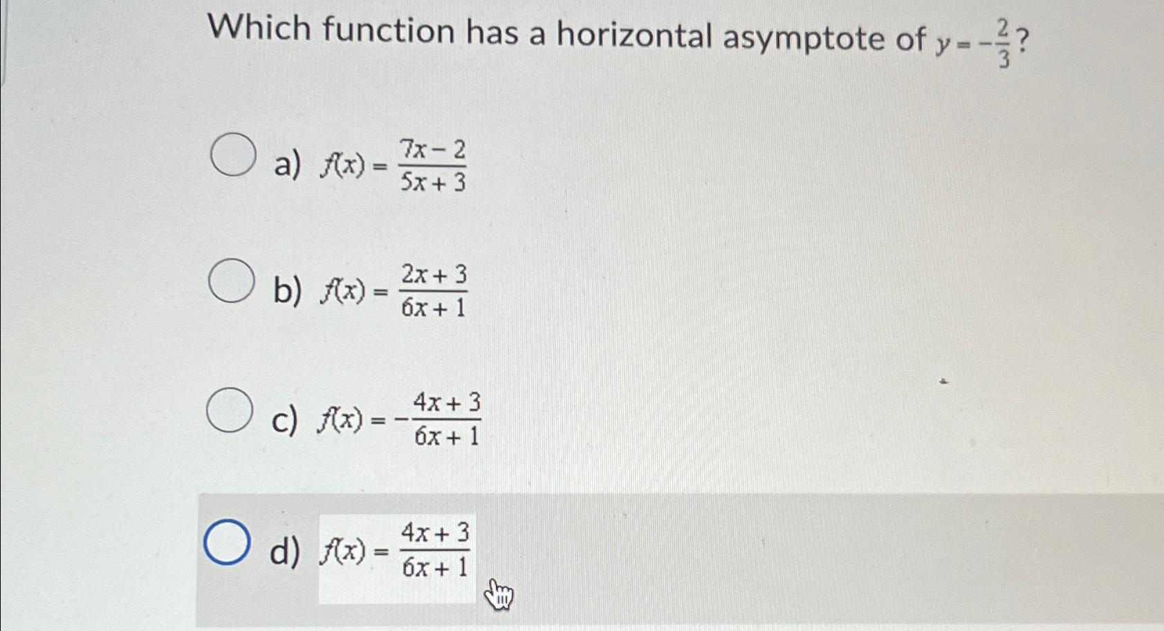 Solved Which function has a horizontal asymptote of | Chegg.com