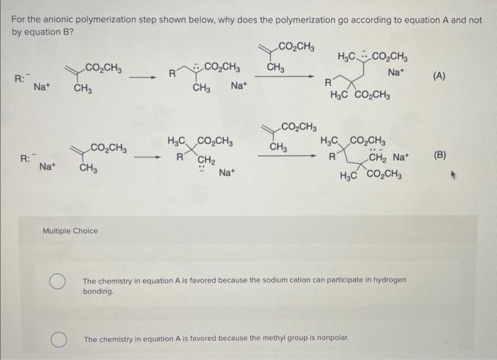 Solved For the anionic polymerization step shown below, why | Chegg.com