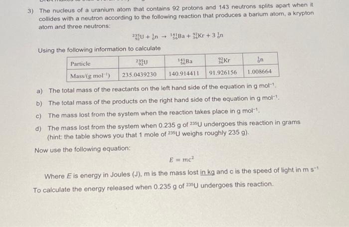 Solved 3) The nucleus of a uranium atom that contains 92 | Chegg.com