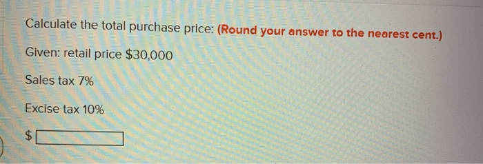 Solved Calculate the total purchase price: (Round your | Chegg.com