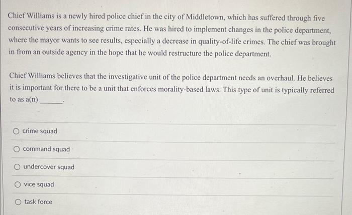Chief Williams is a newly hired police chief in the | Chegg.com