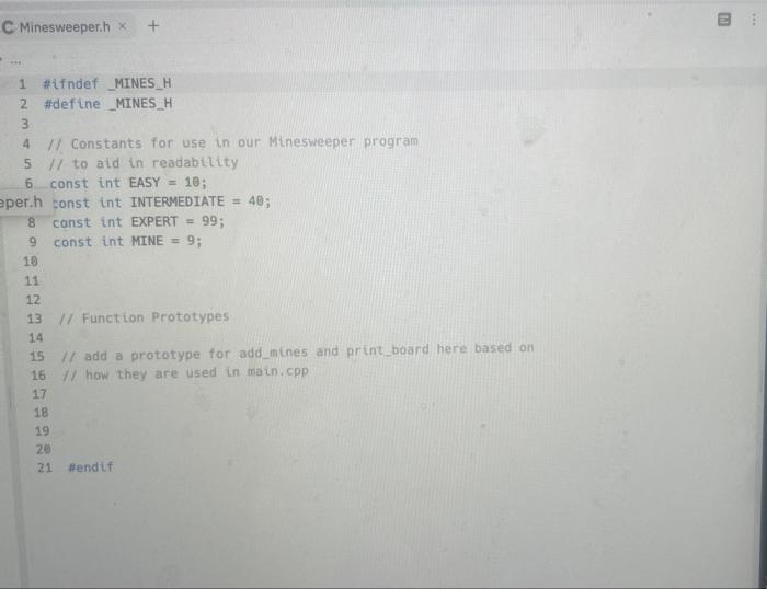 Solved 1 #ifndef MINES_H 2 #define_MiNES_H 3 4 II Constants | Chegg.com