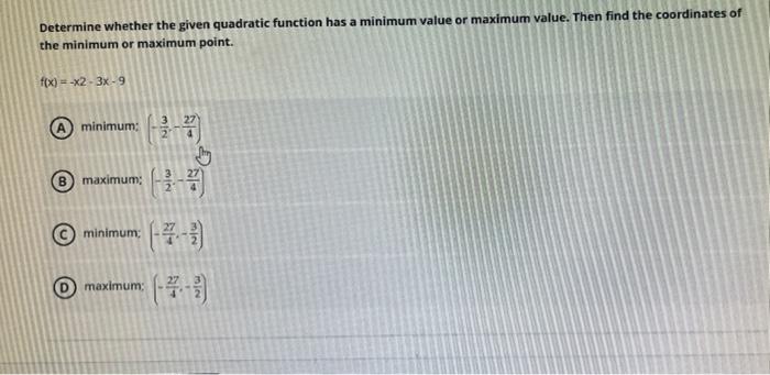Solved Determine whether the given quadratic function has a | Chegg.com