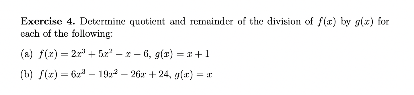 Solved Exercise 4. ﻿Determine quotient and remainder of the | Chegg.com