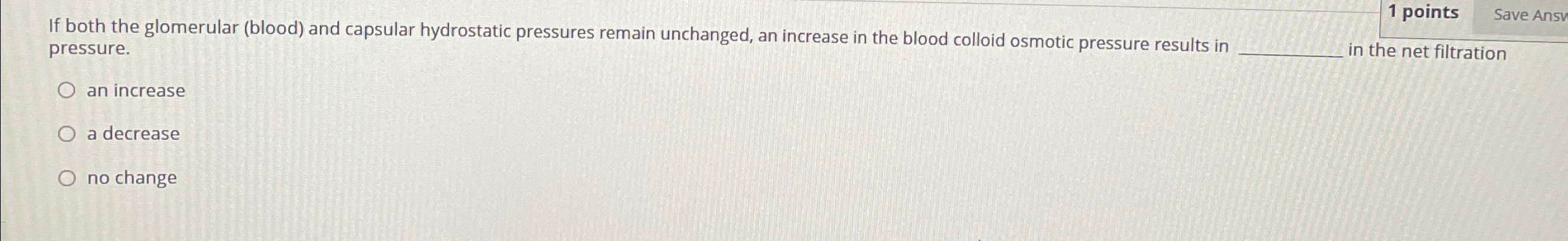 Solved If both the glomerular (blood) ﻿and capsular | Chegg.com