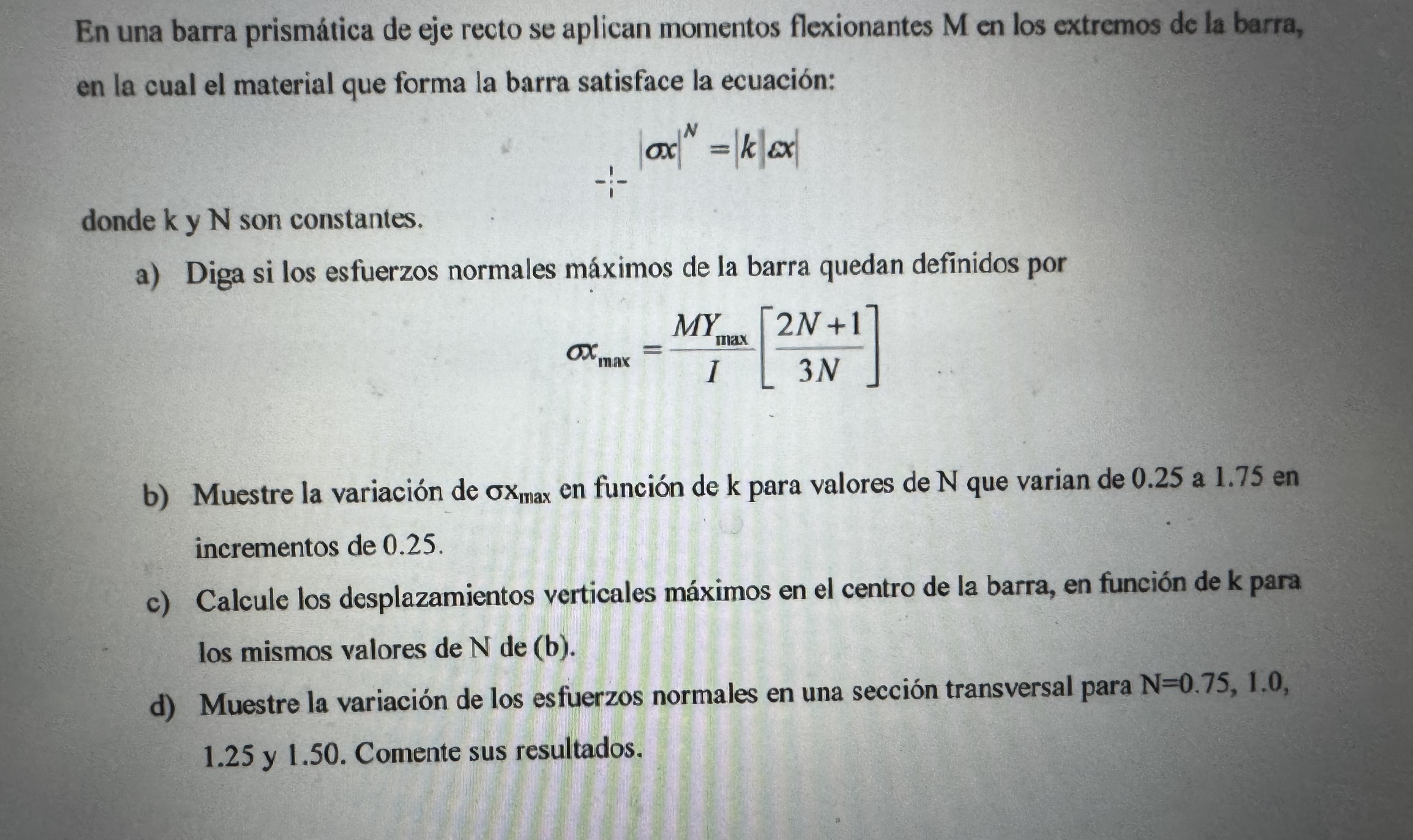En una barra prismática de eje recto se aplican | Chegg.com