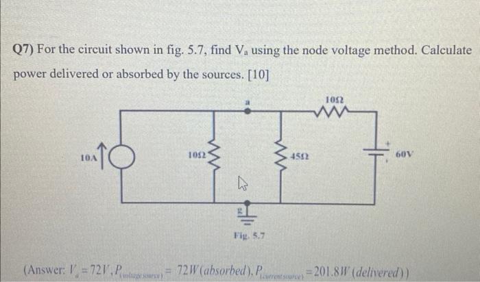 Solved Q7) For the circuit shown in fig. 5.7, find Va using | Chegg.com