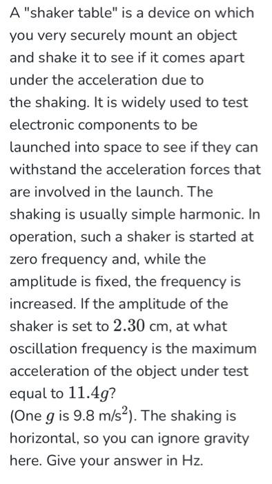 Solved A "shaker table" is a device on which you very | Chegg.com