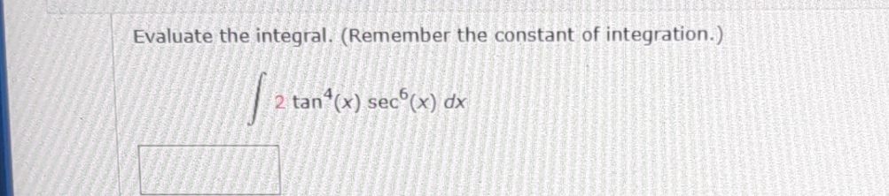 Solved Evaluate the integral. (Remember the constant of | Chegg.com