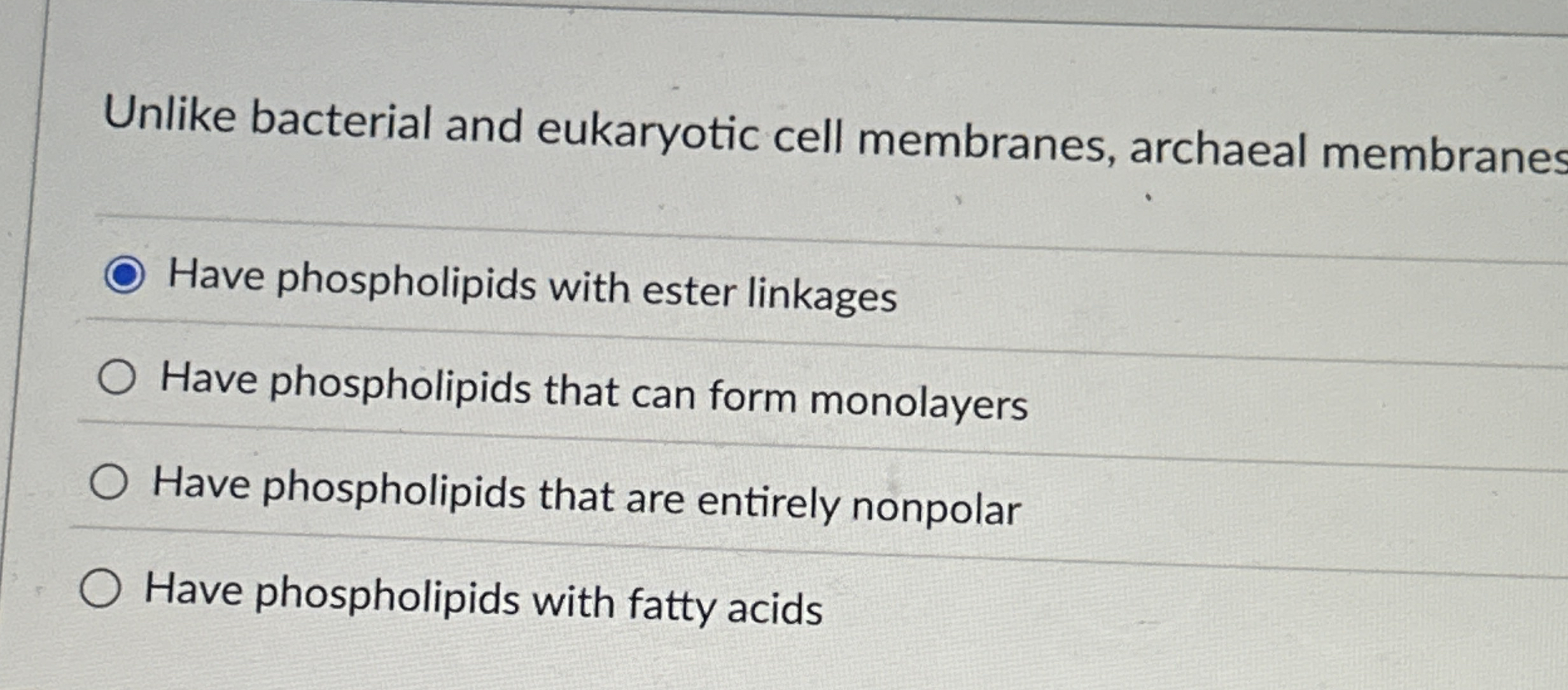 Solved Unlike bacterial and eukaryotic cell membranes, | Chegg.com