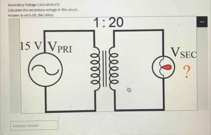 Solved Secondary Voltage Calculation (1): Calculate the | Chegg.com
