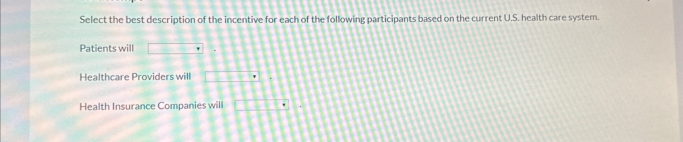 Solved Select the best description of the incentive for each | Chegg.com
