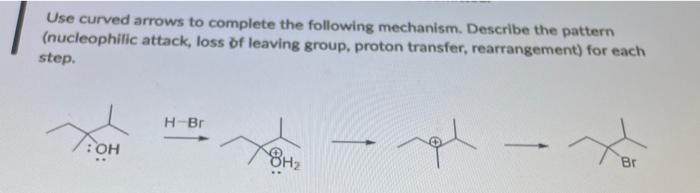 Solved Use curved arrows to complete the following | Chegg.com