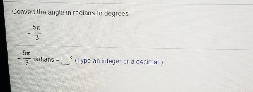 Solved Convert the angle in radians to degrees 157 3 511 | Chegg.com