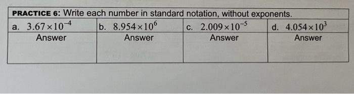 Solved PRACTICE 6: Write each number in standard notation, | Chegg.com
