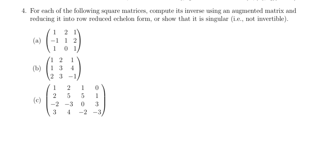 Solved For each of the following square matrices, compute | Chegg.com