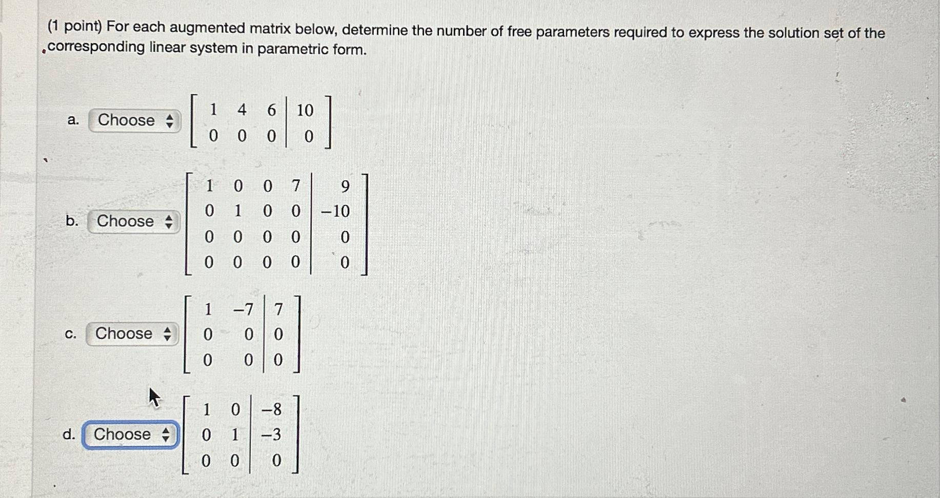 Solved (1 ﻿point) ﻿For each augmented matrix below, | Chegg.com