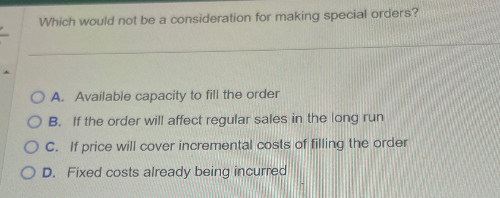 Solved Which would not be a consideration for making special | Chegg.com