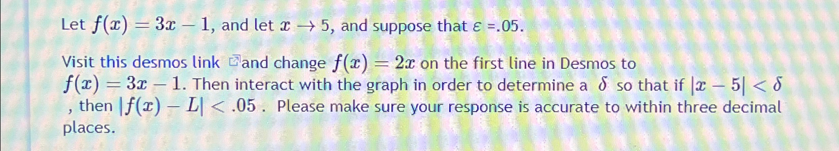 Solved Let f(x)=3x-1, ﻿and let x→5, ﻿and suppose that | Chegg.com