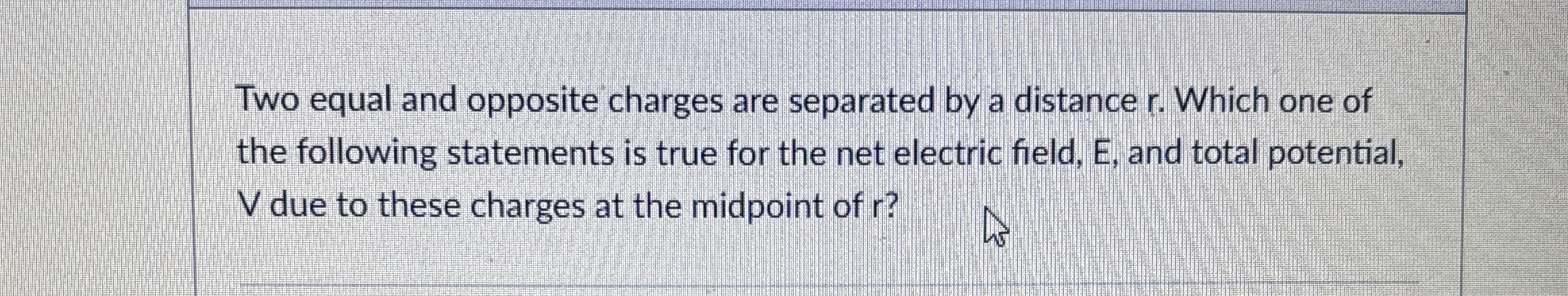 Solved Two equal and opposite charges are separated by a | Chegg.com