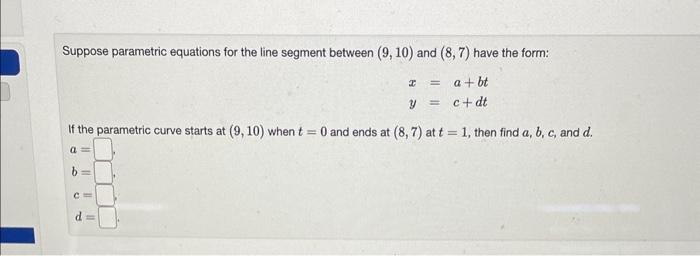 Solved Suppose parametric equations for the line segment | Chegg.com
