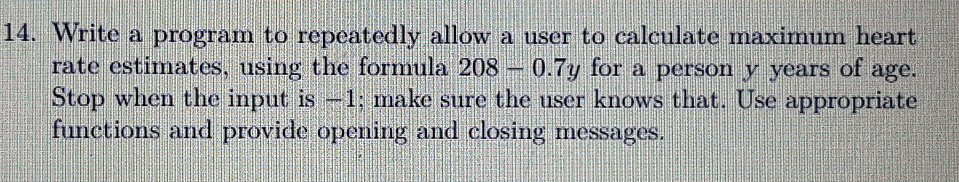 Solved 14. Write a program to repeatedly allow a user to | Chegg.com