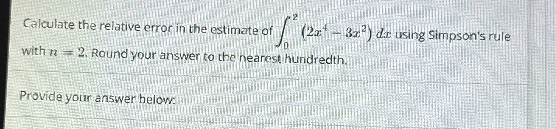 Solved Calculate the relative error in the estimate of | Chegg.com