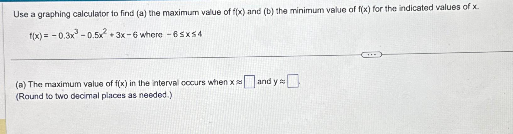 Solved Use a graphing calculator to find (a) ﻿the maximum | Chegg.com