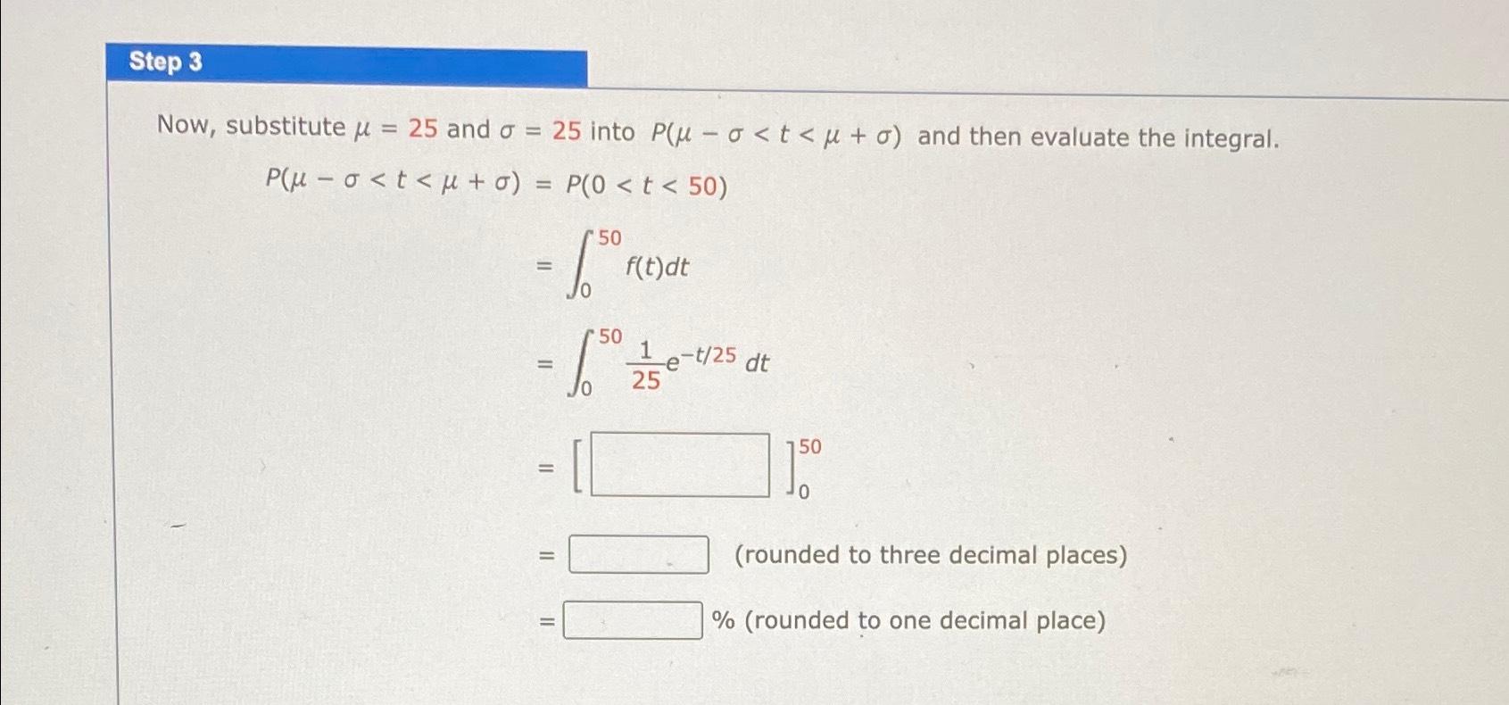 Solved Step 3Now, substitute μ=25 ﻿and σ=25 ﻿into | Chegg.com