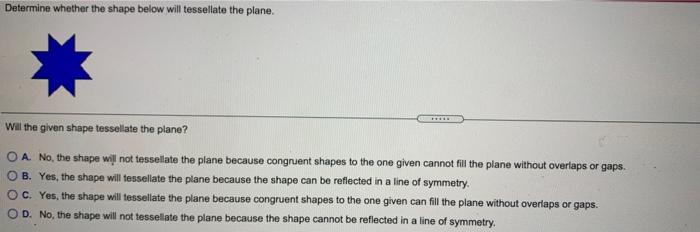 Solved Determine whether the shape below will tessellate the | Chegg.com