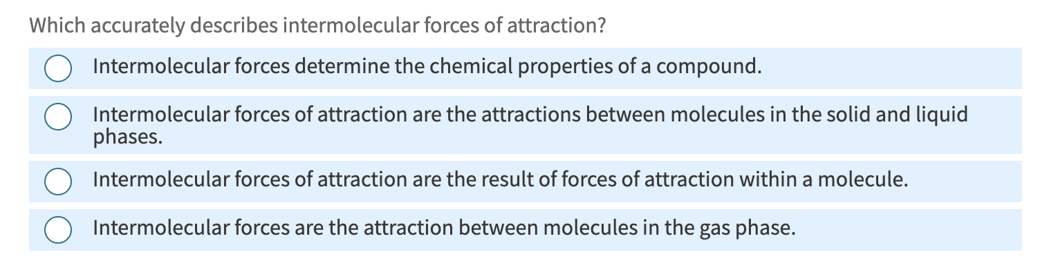 Solved Which accurately describes intermolecular forces of | Chegg.com