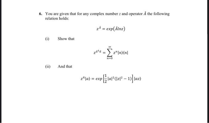 6. You are given that for any complex number z and | Chegg.com