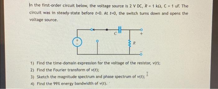 Solved In the first-order circuit below, the voltage source | Chegg.com