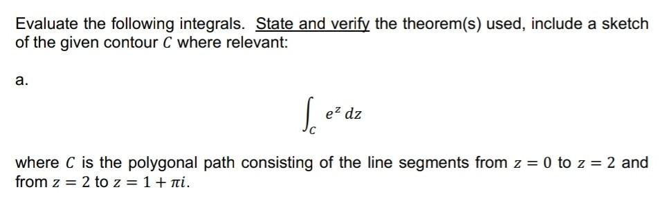 Solved Evaluate the following integrals. State and verify | Chegg.com