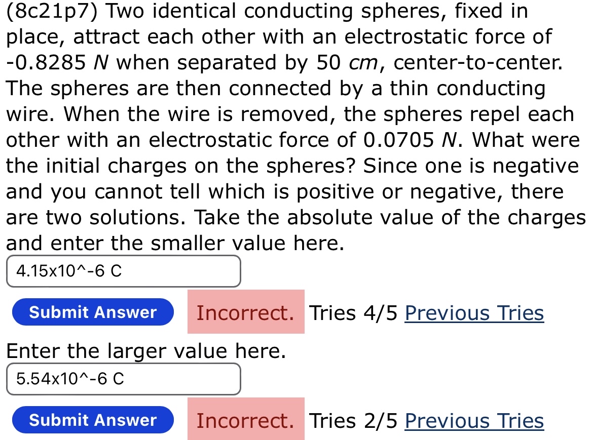 Solved (8c21p7) ﻿Two identical conducting spheres, fixed in | Chegg.com