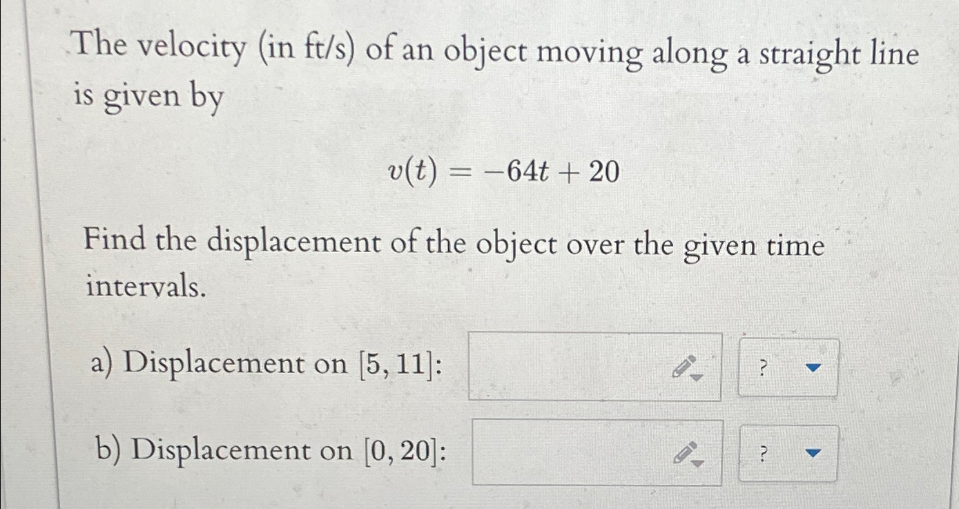 Solved The velocity (in fts ) ﻿of an object moving along a | Chegg.com