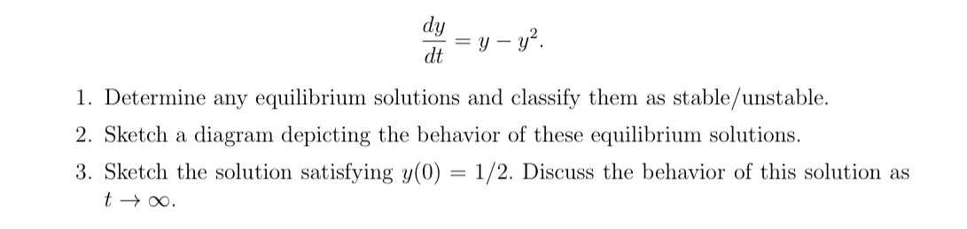Solved dydt=y-y2Determine any equilibrium solutions and | Chegg.com