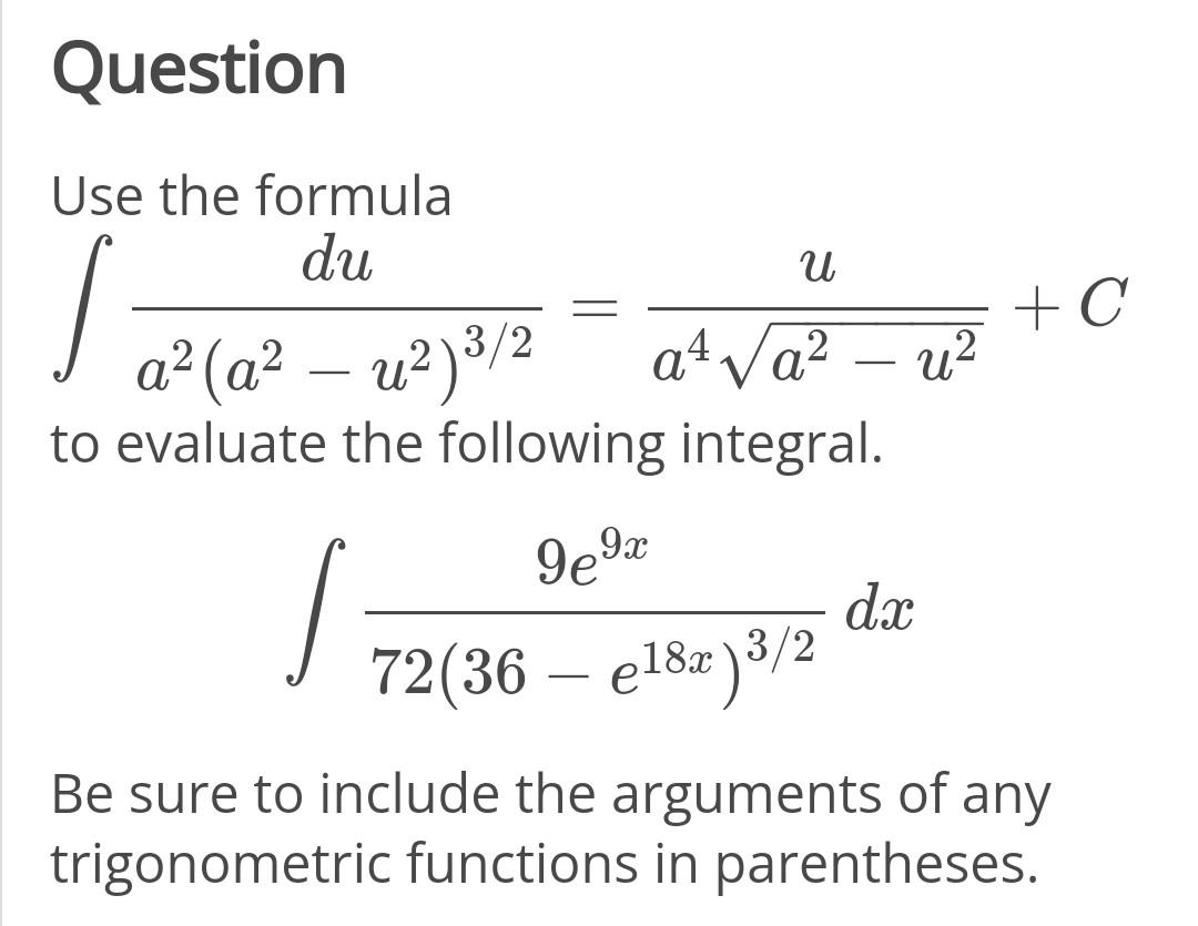 Solved Question Use the formula du U +C a²(a2 – u2)3/2 atva? | Chegg.com