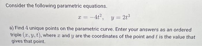 Solved Consider the following parametric equations. | Chegg.com